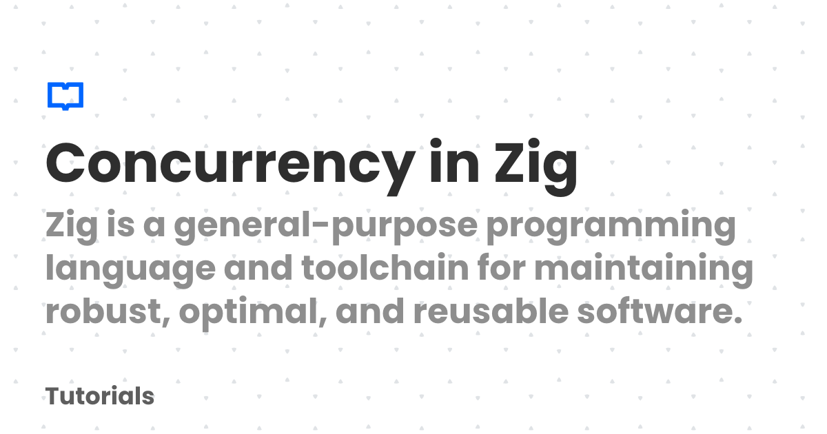 Concurrency in Zig | Tutorials