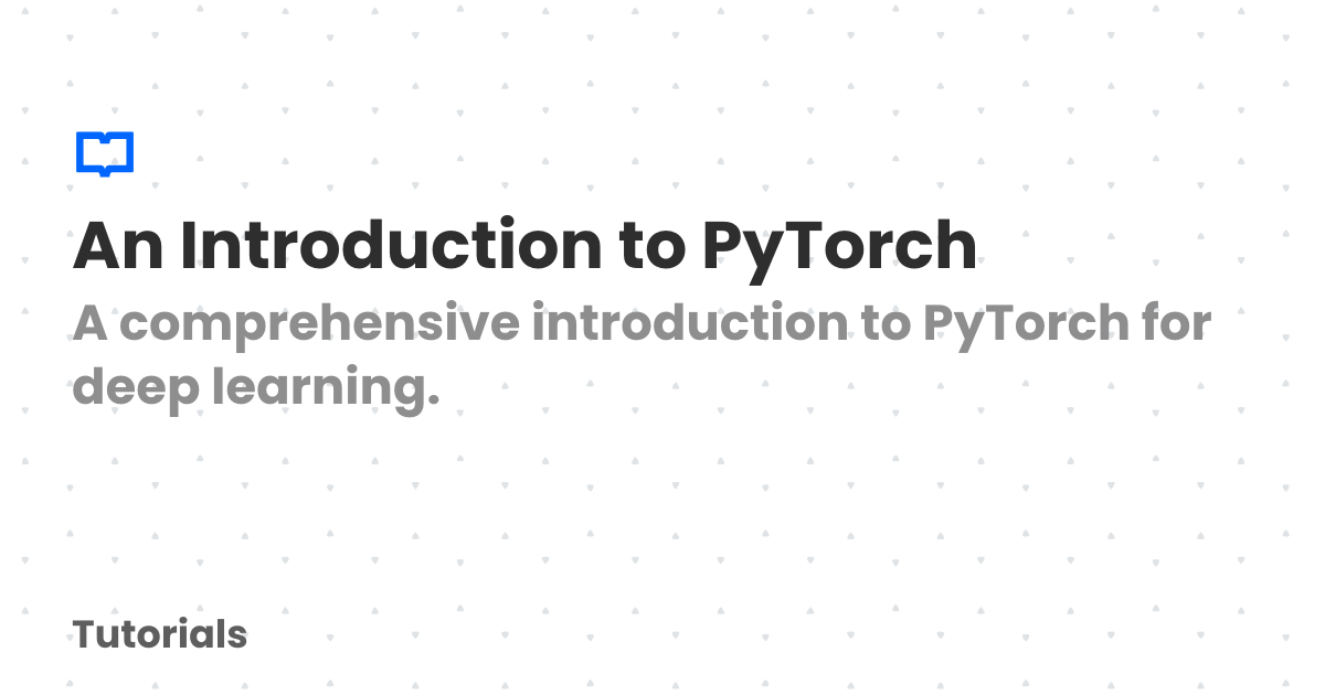 An Introduction to PyTorch | Tutorials