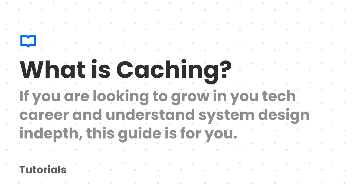 What is Caching? | Tutorials