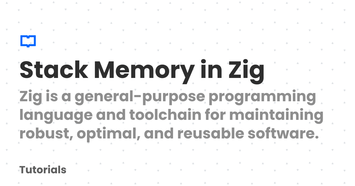 Stack Memory in Zig | Tutorials