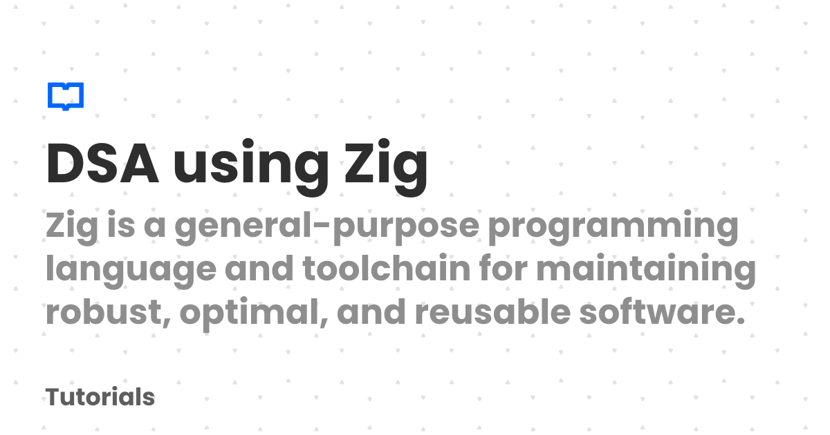 DSA using Zig | Tutorials