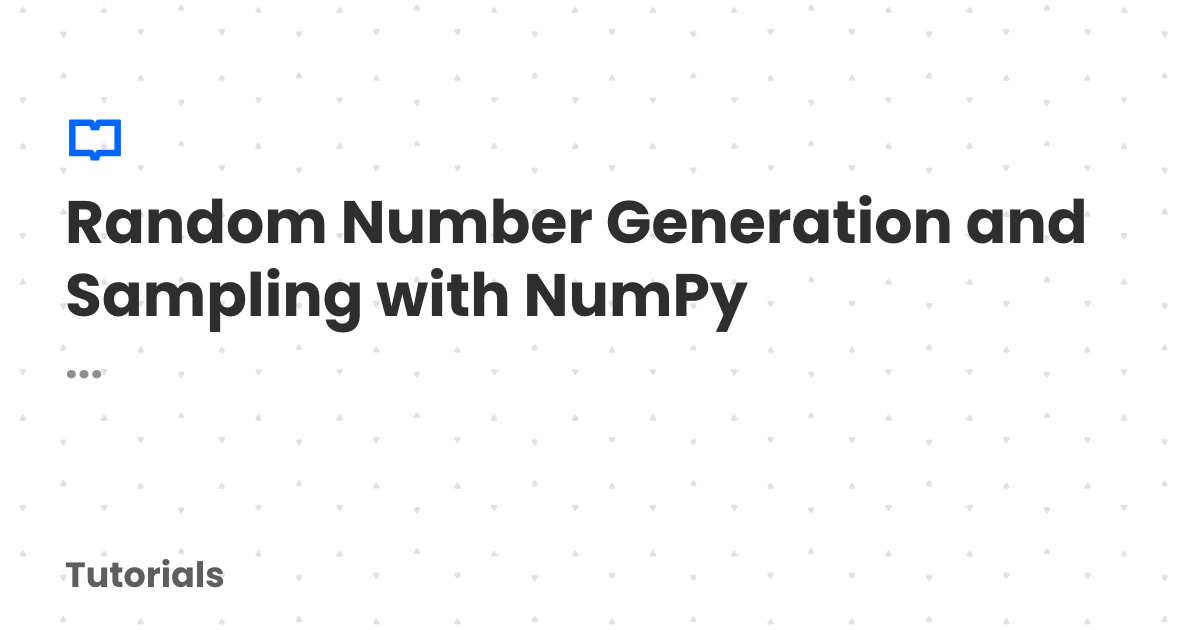 Random Number Generation And Sampling With Numpy Tutorials