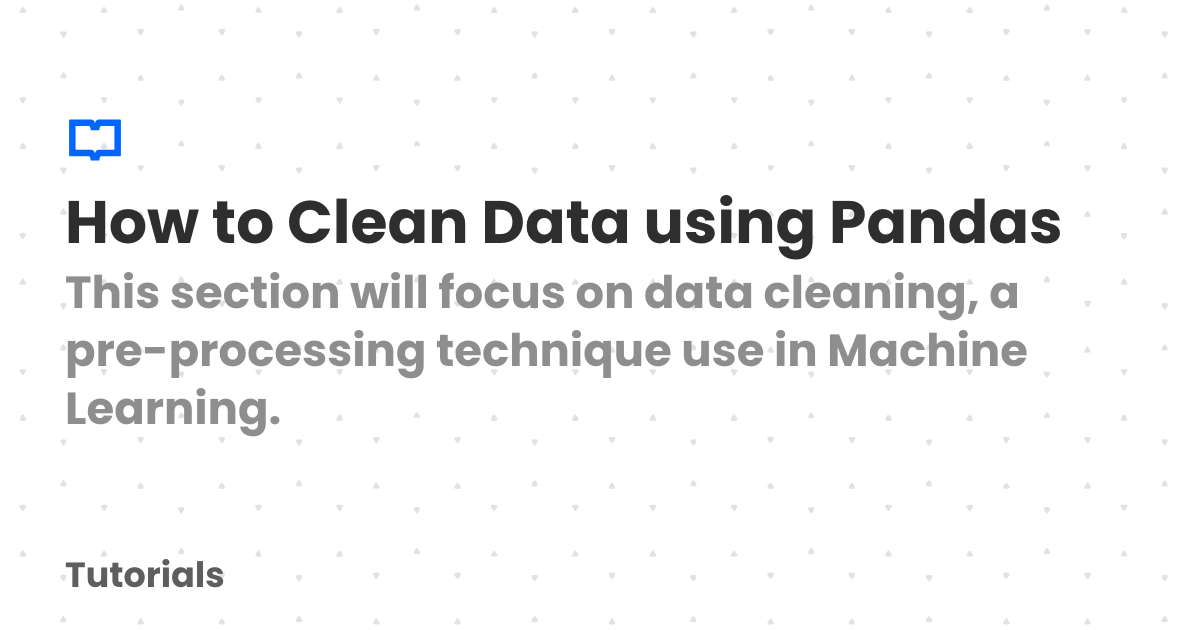 How to Clean Data using Pandas | Tutorials