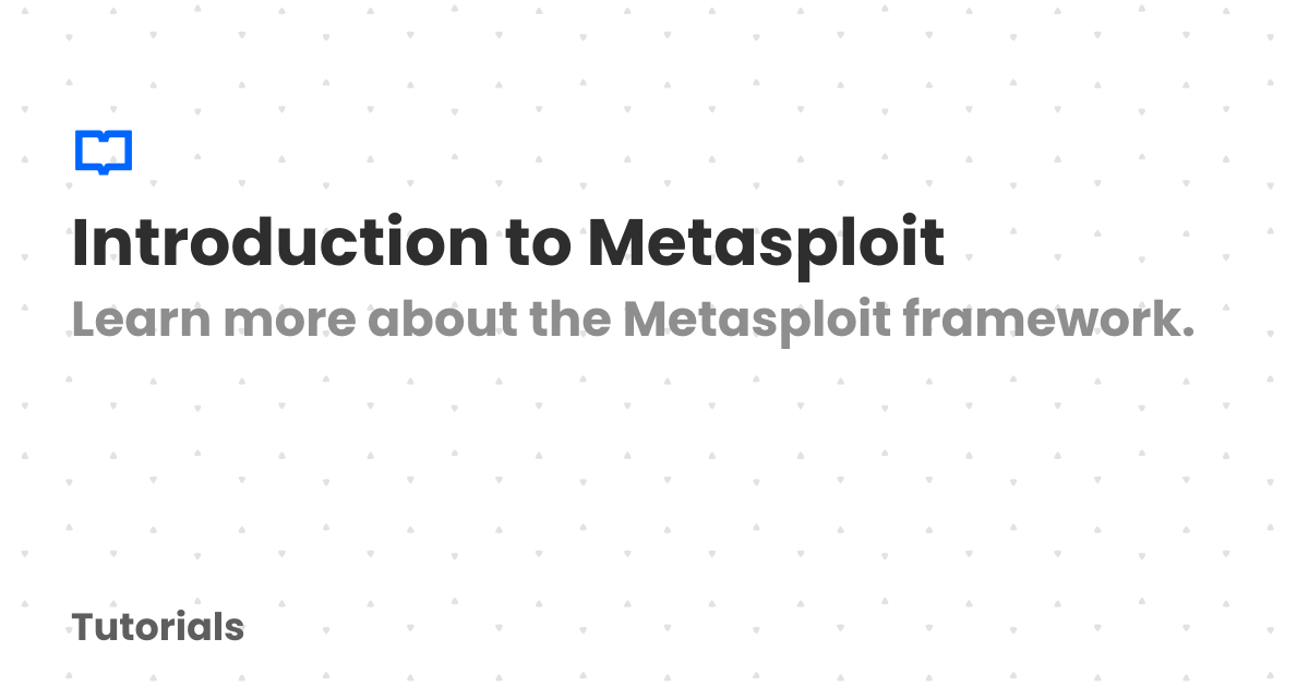Introduction to Metasploit | Tutorials