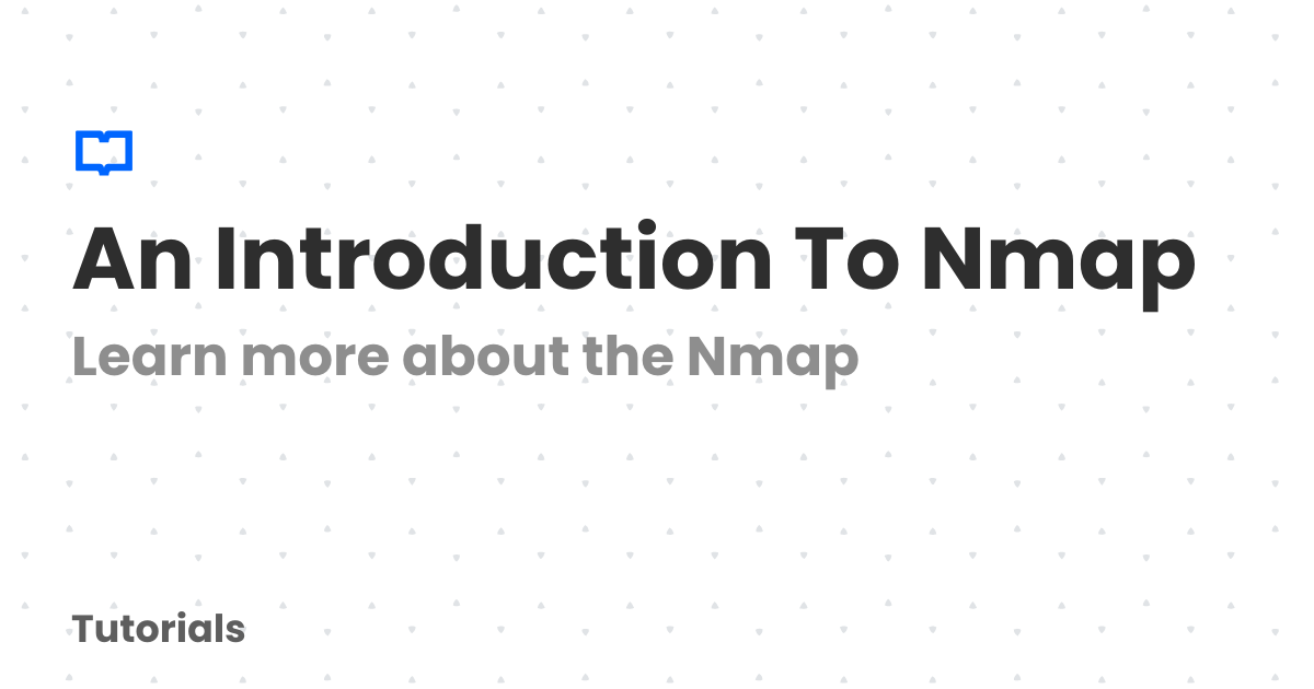 An Introduction To Nmap | Tutorials