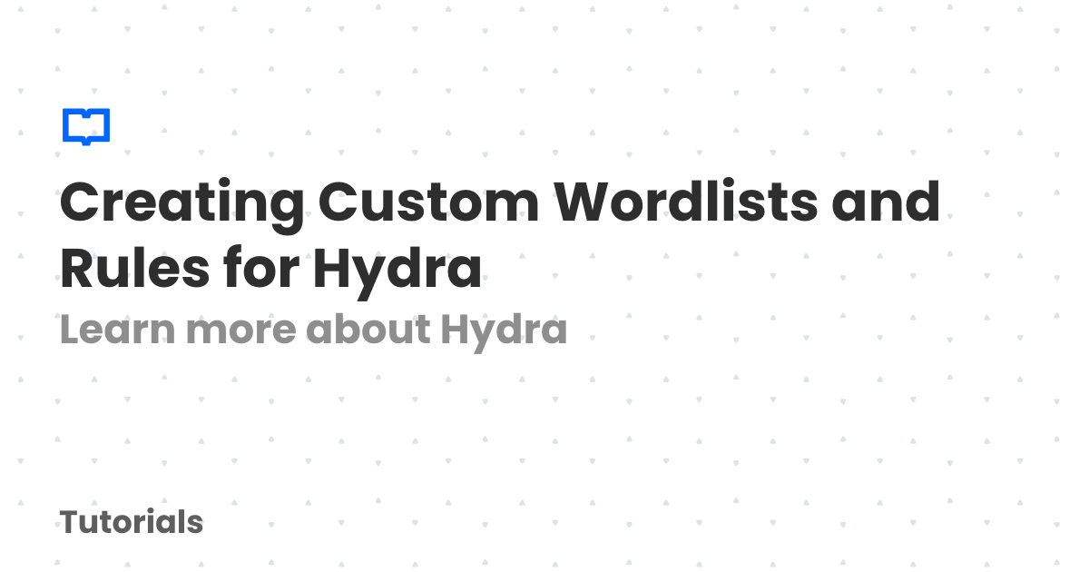 Creating Custom Wordlists and Rules for Hydra | Tutorials