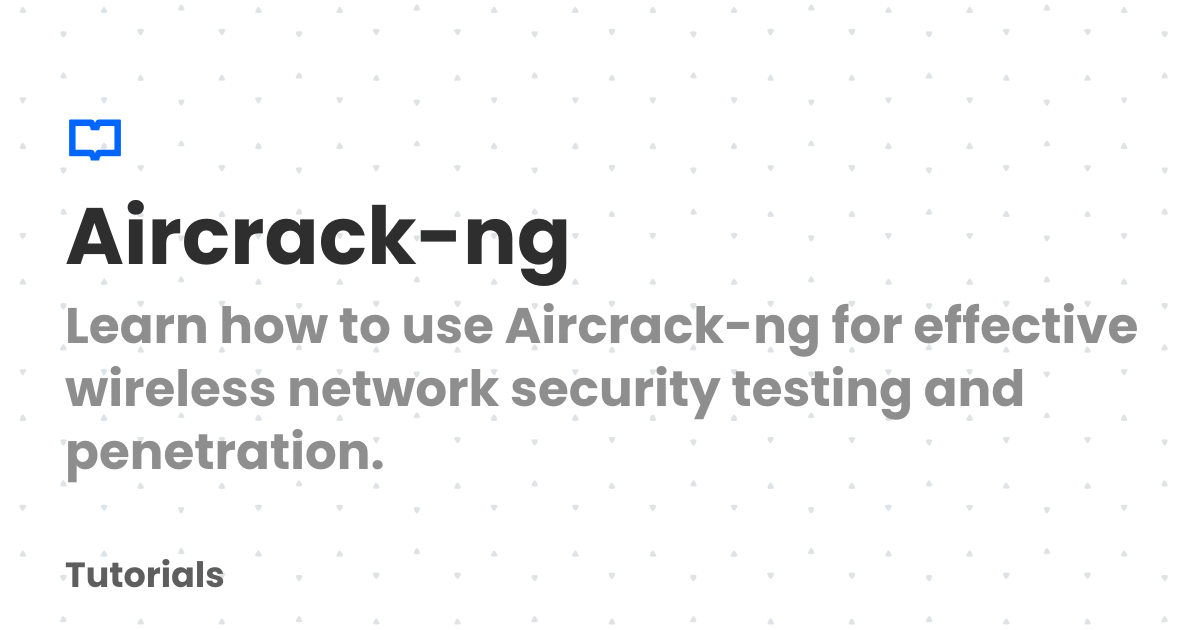 Aircrack-ng | Tutorials